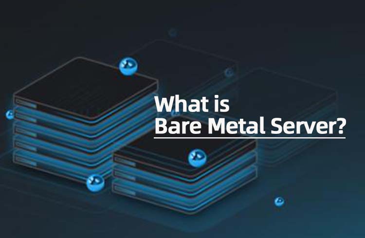 What Is Bare Metal Server What Is Bare Metal Server
